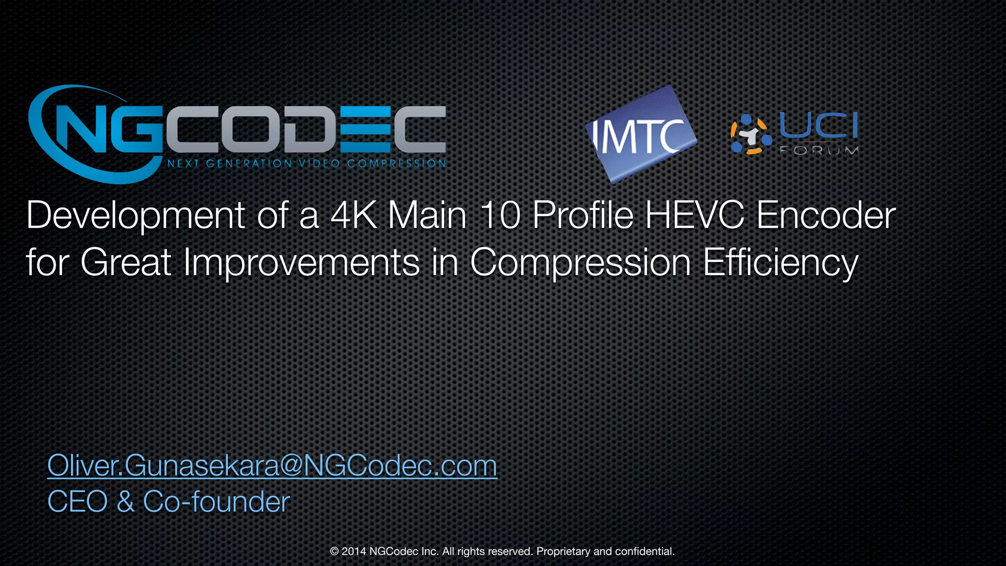 Development of a 4K Main 10 Profile HEVC Encoder for Great Improvements in Compression ...