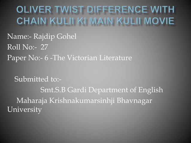 Oliver twist differance with chain kulli ki main kuli movie | PPT