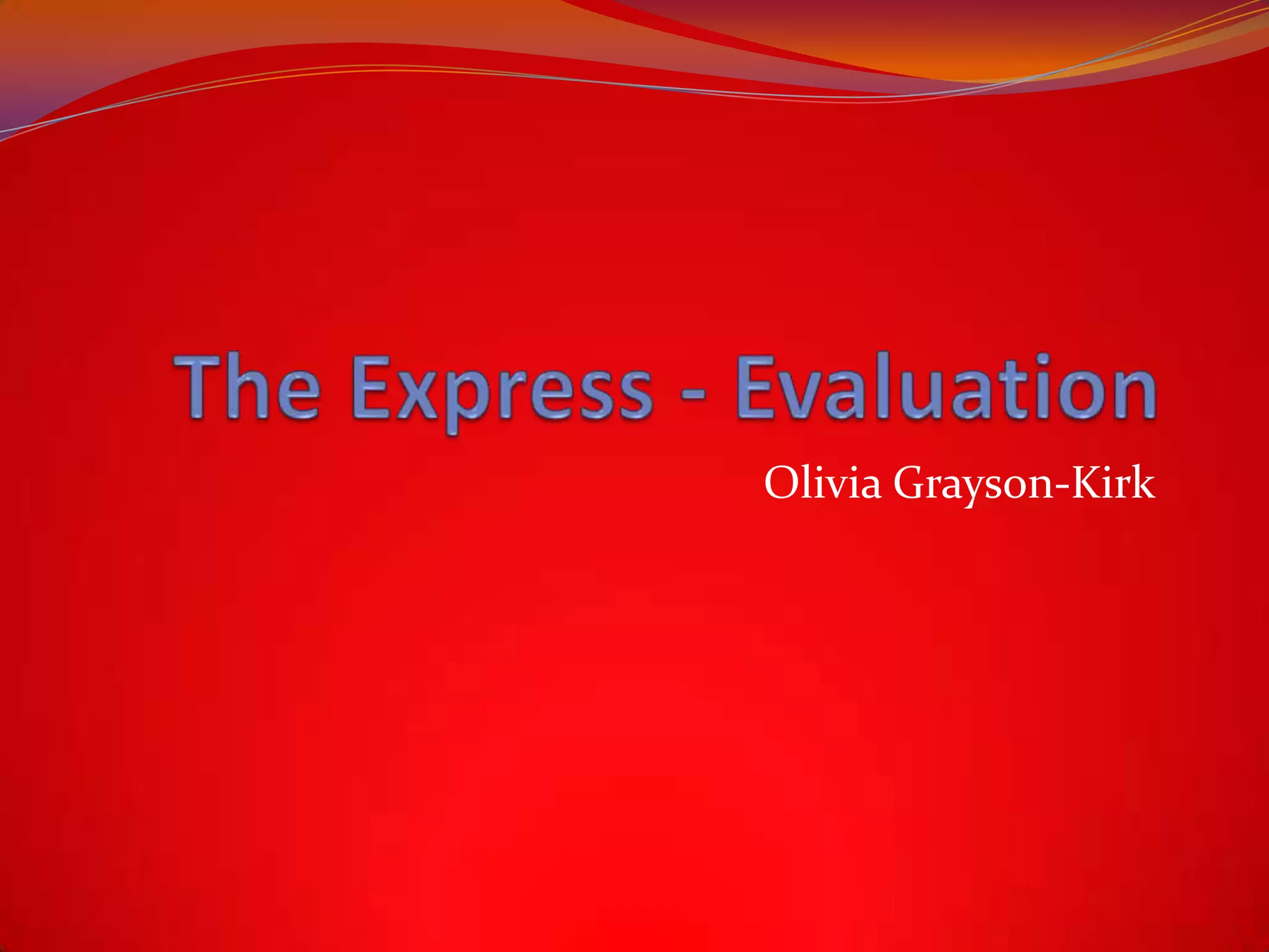The Express - Evaluation | PPTX
