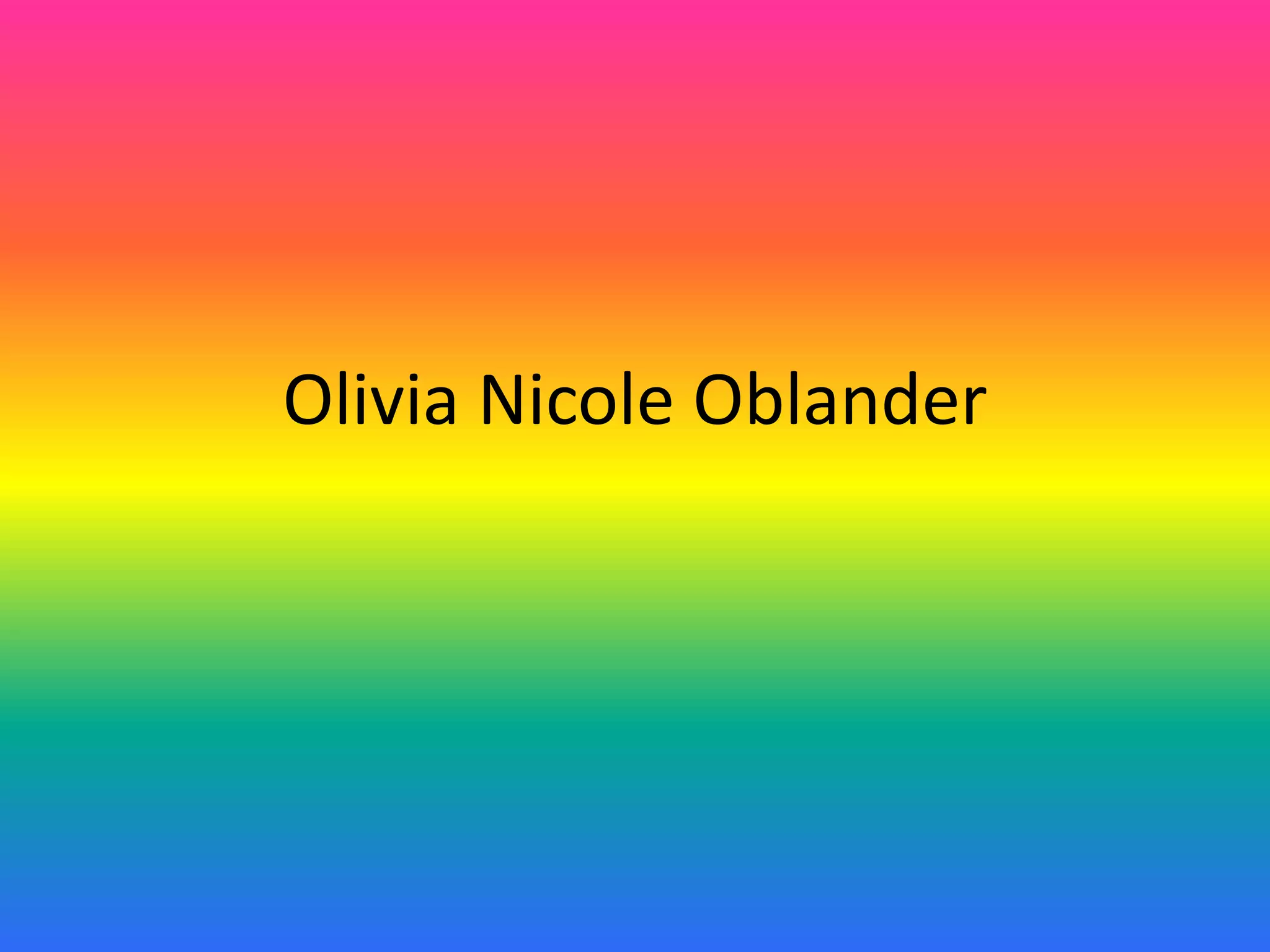 Olivia nicole oblander | PPT