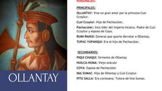OBRA INCAICA OLLANTAY, RELACIONA ENTRE UN AMOR PROHIBIDO | PPTX