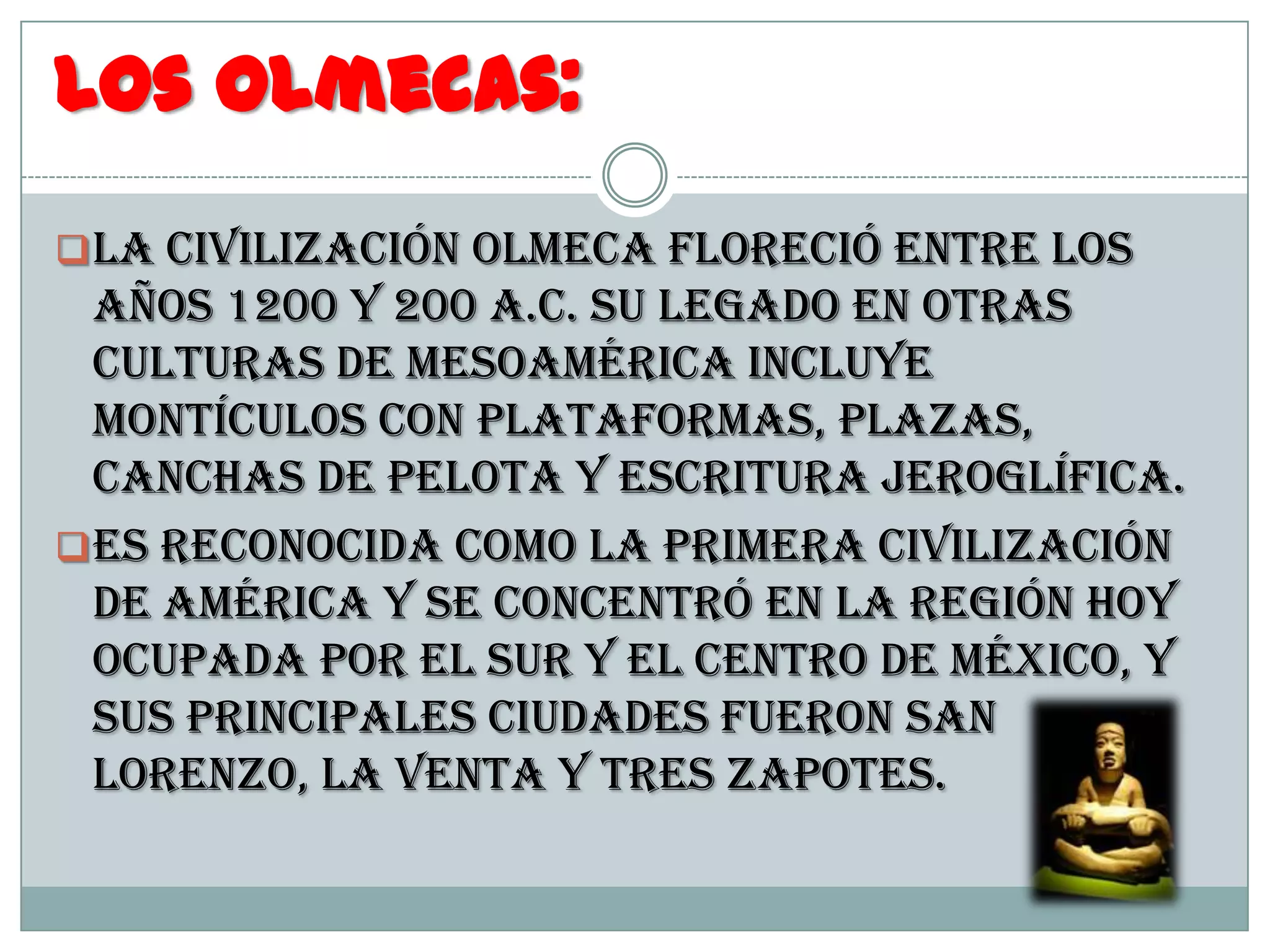 Olmecas, zapotecas y teotihuacanos | PPTX