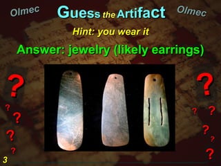 Olmec guesstheartifactgameengagingpp twithpicturescluesanswers | PPT