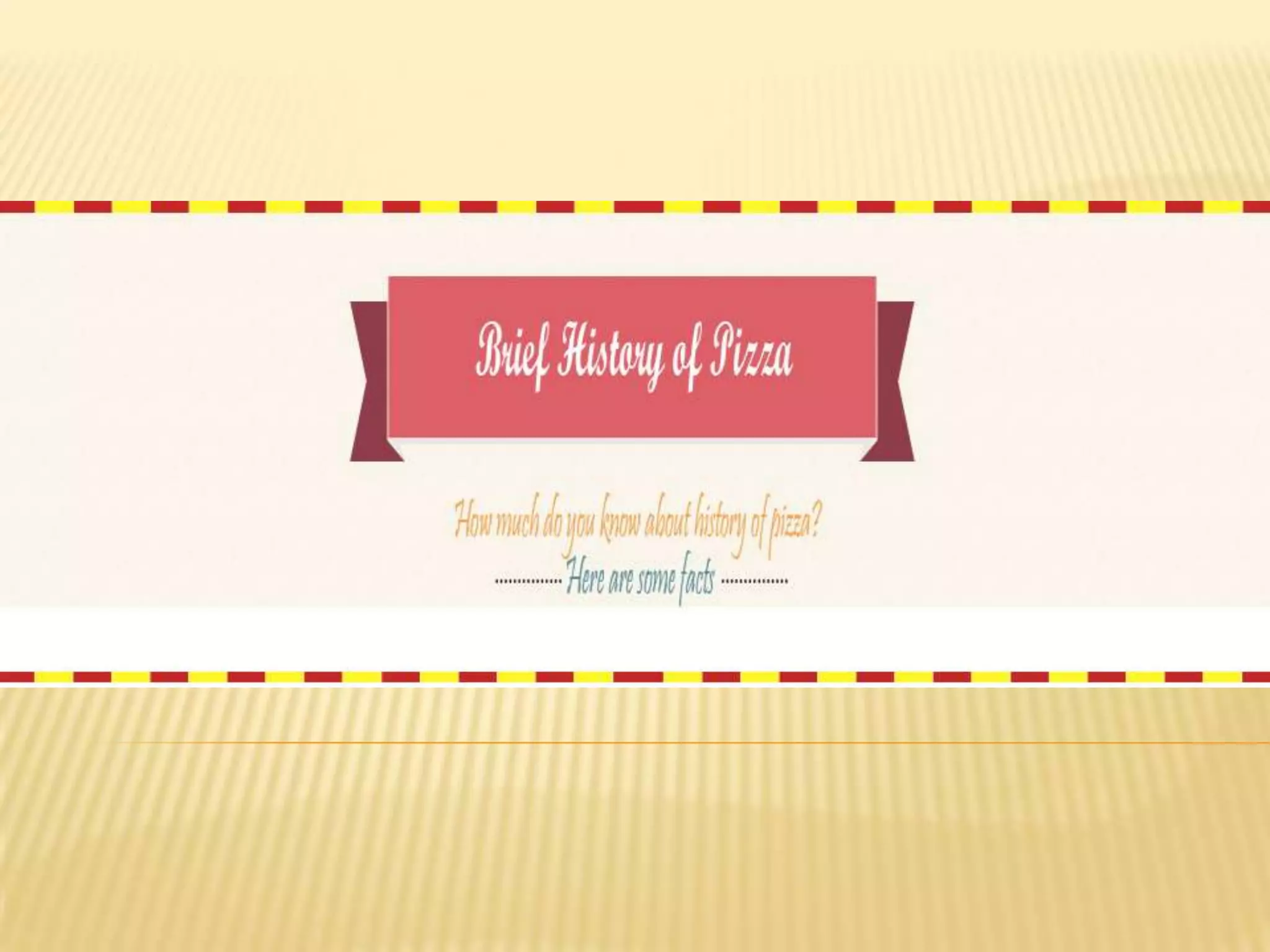 Brief History of Pizza | PPTX