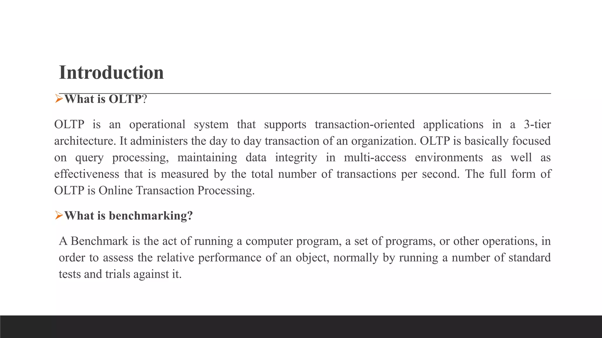 OLTP benchmark by Saikat Garai, Presidency college, Bangalore. | PPT
