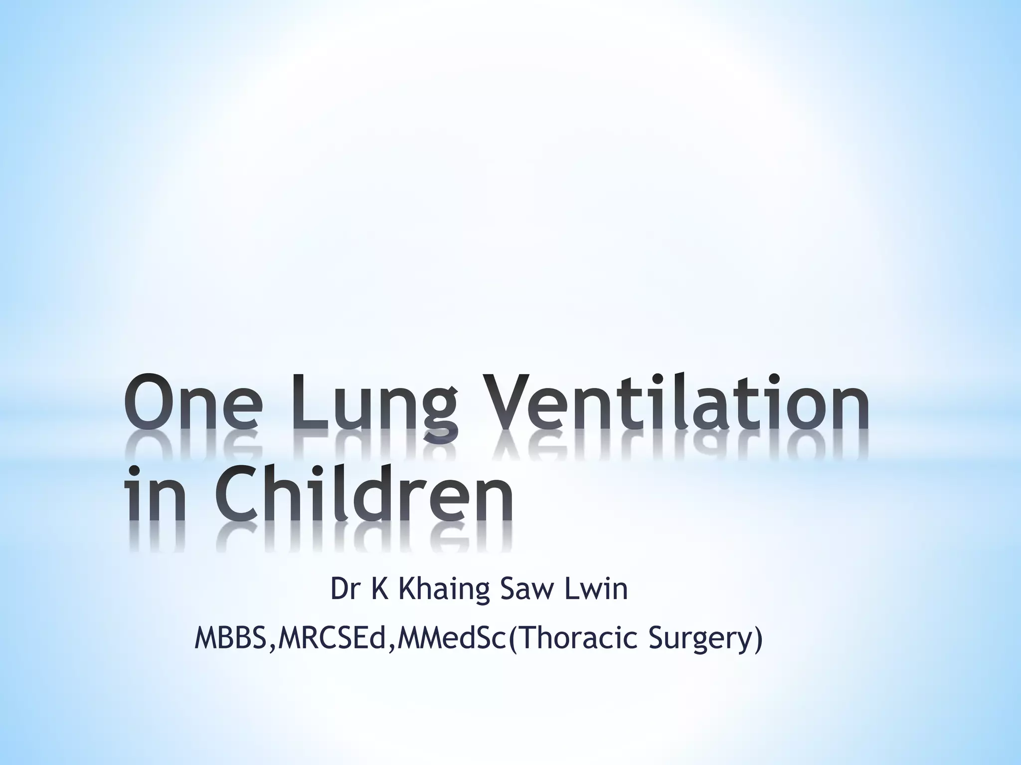 One lung ventilation in children | PPTX
