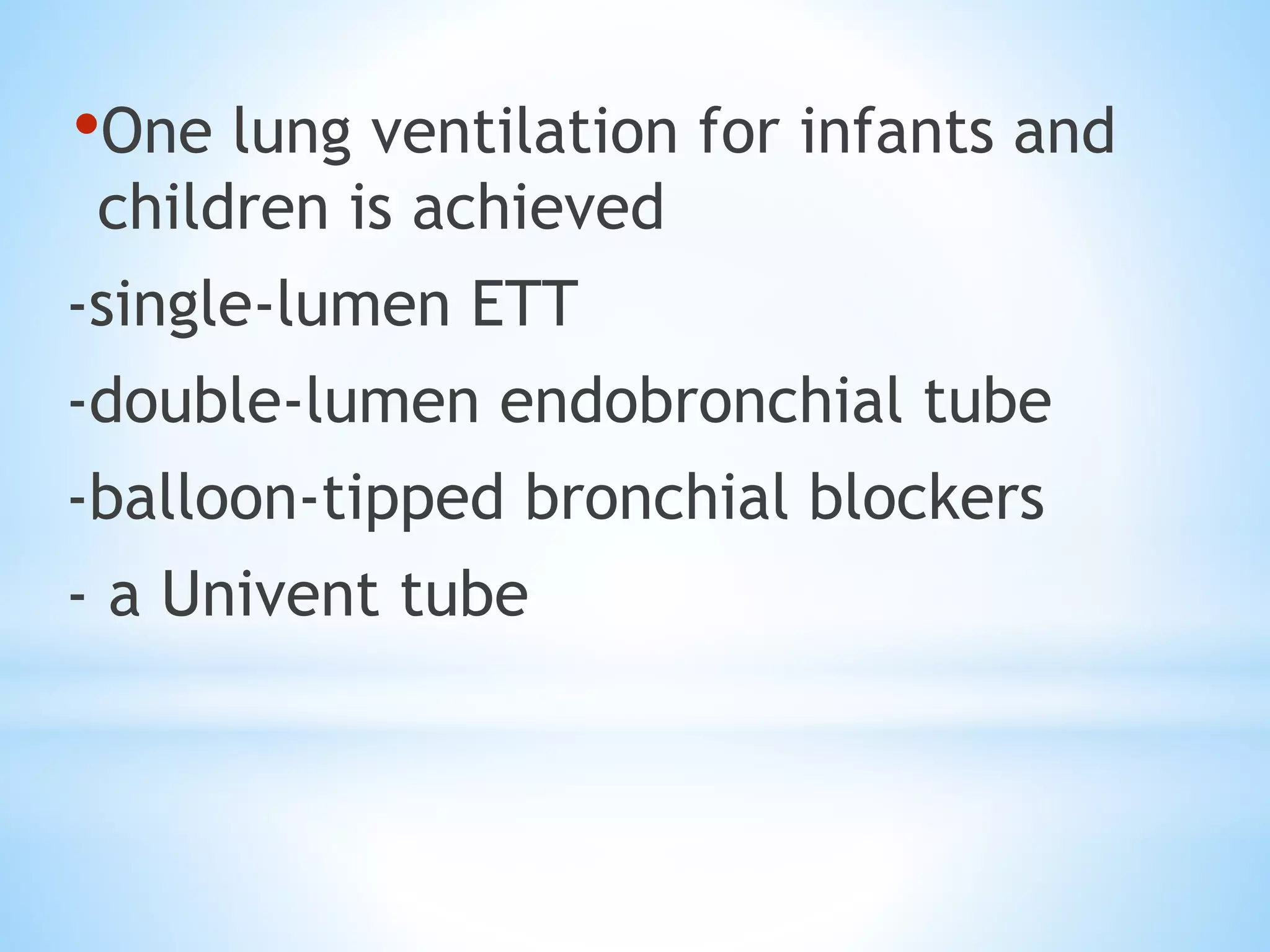One lung ventilation in children | PPTX