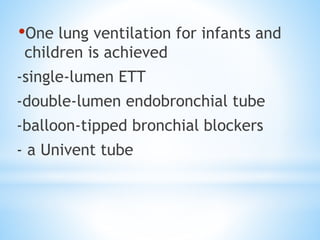 One lung ventilation in children | PPTX