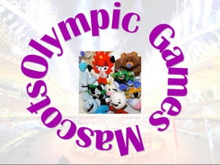 Olympic Games Mascots | PPT