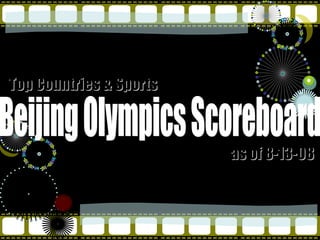 Olympics SCOREBOARD - Top Countries and Sports 8-13-08 | PPT | Olympic ...