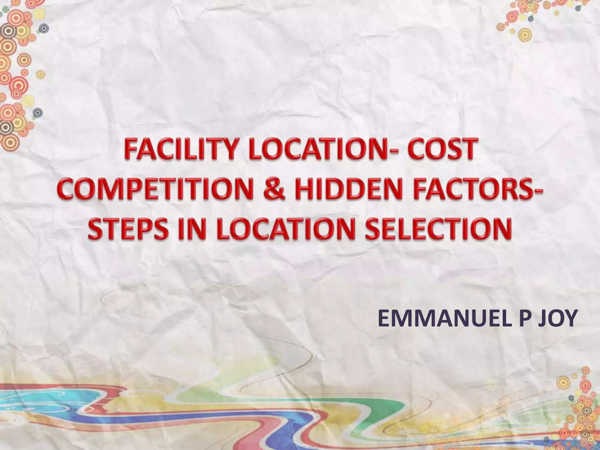 Facility location & steps on location selection | PPTX | Logistics ...