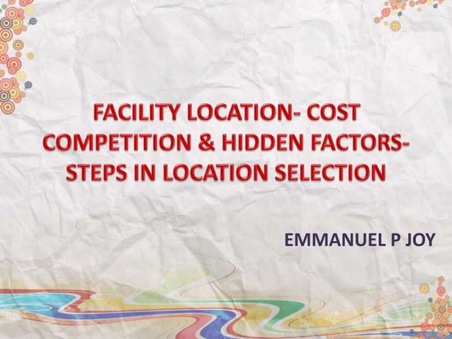 Facility location & steps on location selection | PPTX | Logistics | Business