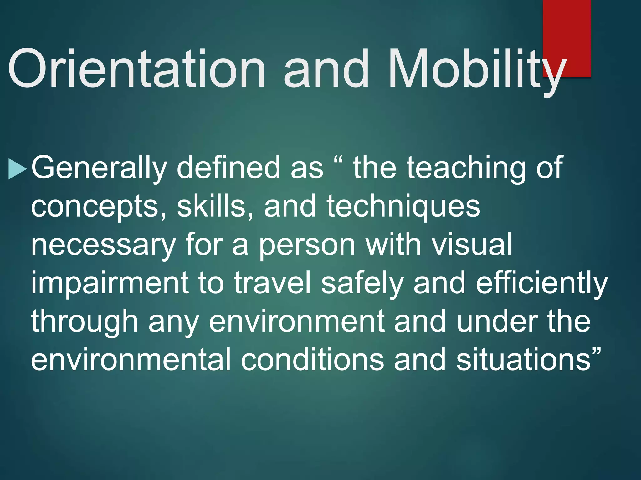 Orientation & Mobility | PPTX