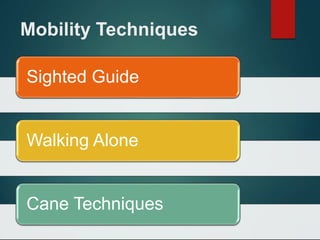 Orientation & Mobility | PPTX