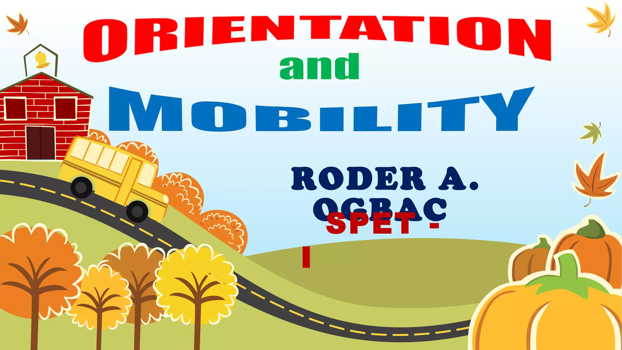 ORIENTATION AND MOBILITY FOR BLIND PERSON | PPT