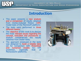 OMAE2009-79378: Vortex-Induced Motion of a Monocolumn Platform: New ...