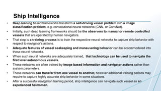 AUTONOMOUS SHIP NAVIGATION UNDER DEEP LEARNING AND THE CHALLENGES IN COLREGS | PPT