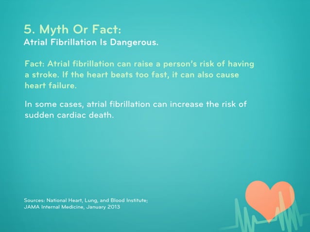 Heart Flutter: 6 Facts And Myths About Atrial Fibrillation | PPT
