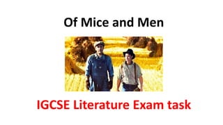 'Of Mice and Men' IGCSE exam task intro | PPT