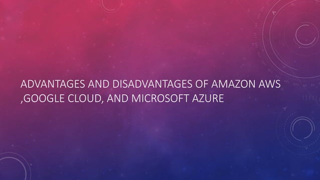 Omar Hammad - Comparison between Amazon AWS , Google Cloud ,.pptx