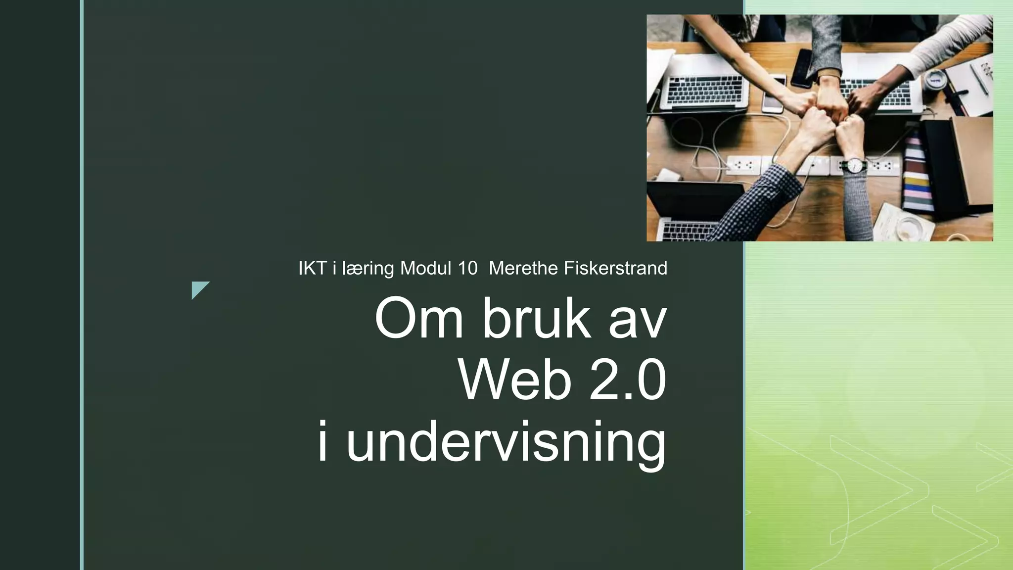 Om bruk av web 2.0 i undervisning | PPT