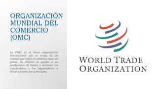 Organización Mundial del Comercio | PPTX