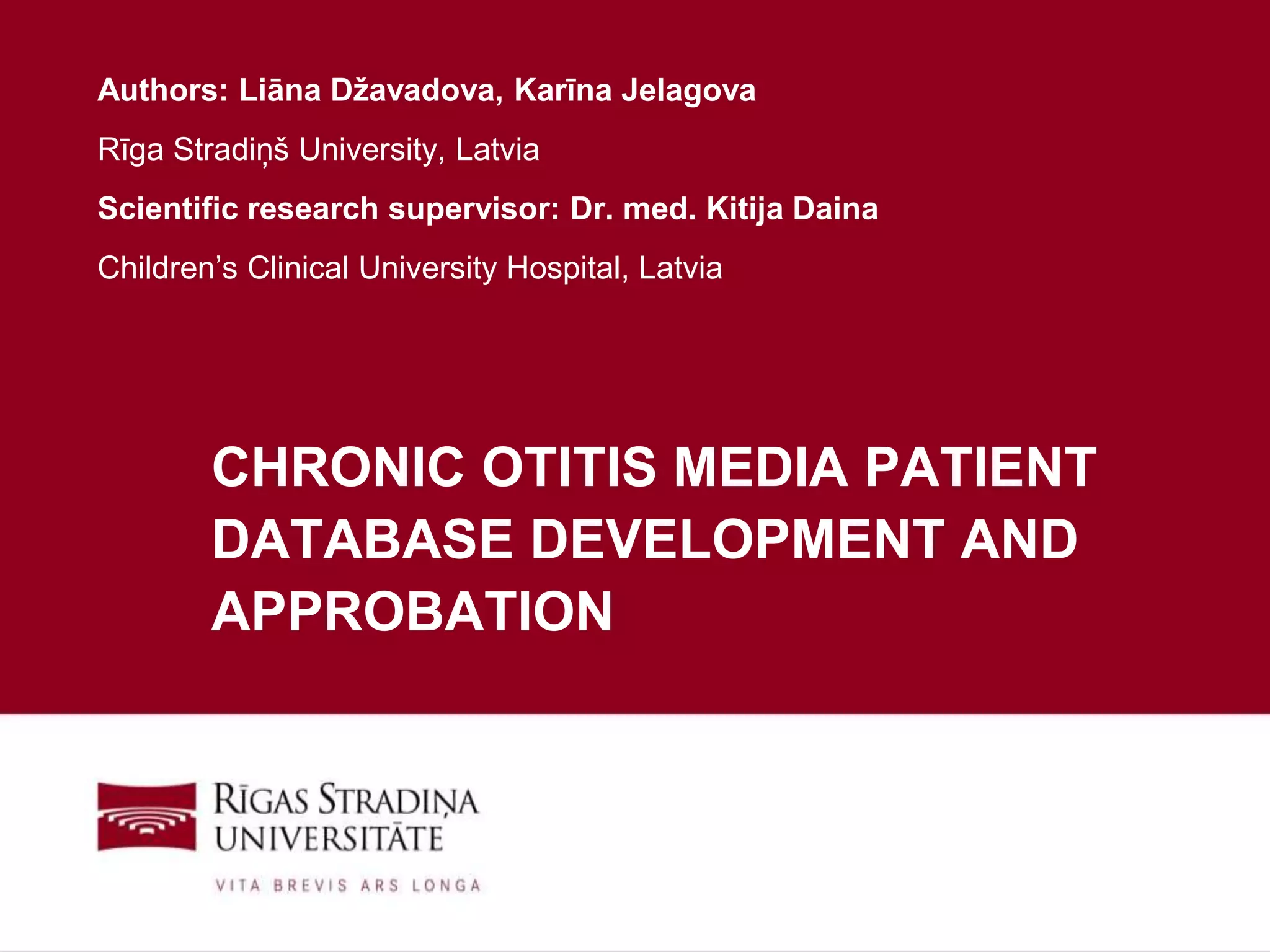 CHRONIC OTITIS MEDIA PATIENT DATABASE DEVELOPMENT AND APPROBATION | PPTX