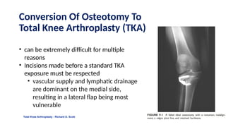 Conversion Of Osteotomy To Total Knee Arthroplasty (TKA) | PPTX