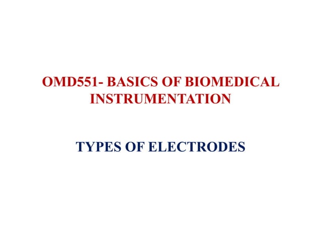 Omd551 types of electrodes | PPTX | Chemistry | Science