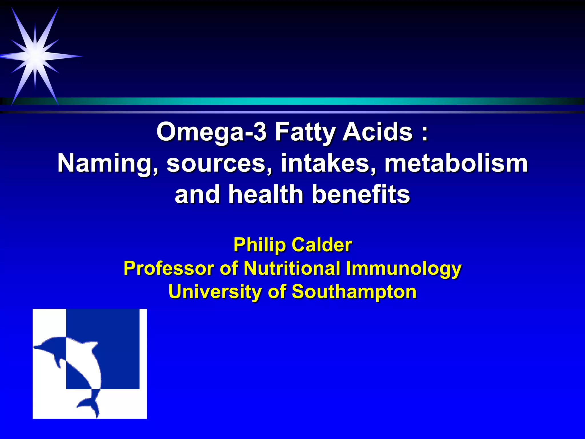 Omega 3 overview - professor philip calder | PPS