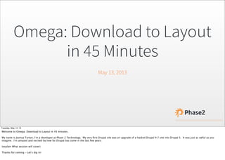 Omega From Download to Layout in 45 min | PPT
