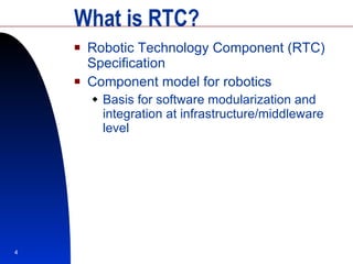 Introduction to Robotic Technology Components (RTC), Robotics DTF | PPT