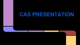 CAS Powerpoint | PPTX