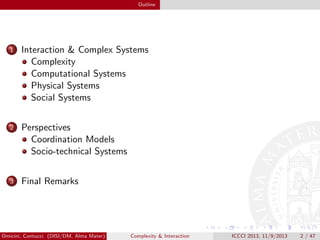 Complexity & Interaction: Blurring Borders between Physical, Computational, and Social Systems ...
