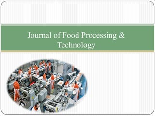 Journal of Food Processing & Technology | PPT