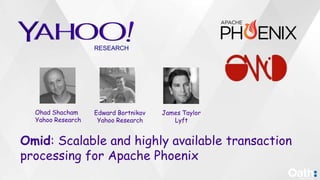 Omid: scalable and highly available transaction processing for Apache Phoenix | PPT
