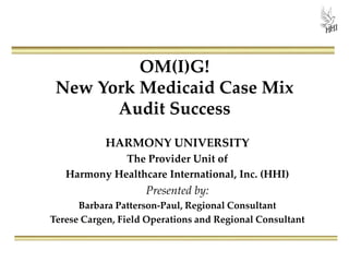 OM(I)G! New York Medicaid Case Mix Audit Success | PPTX