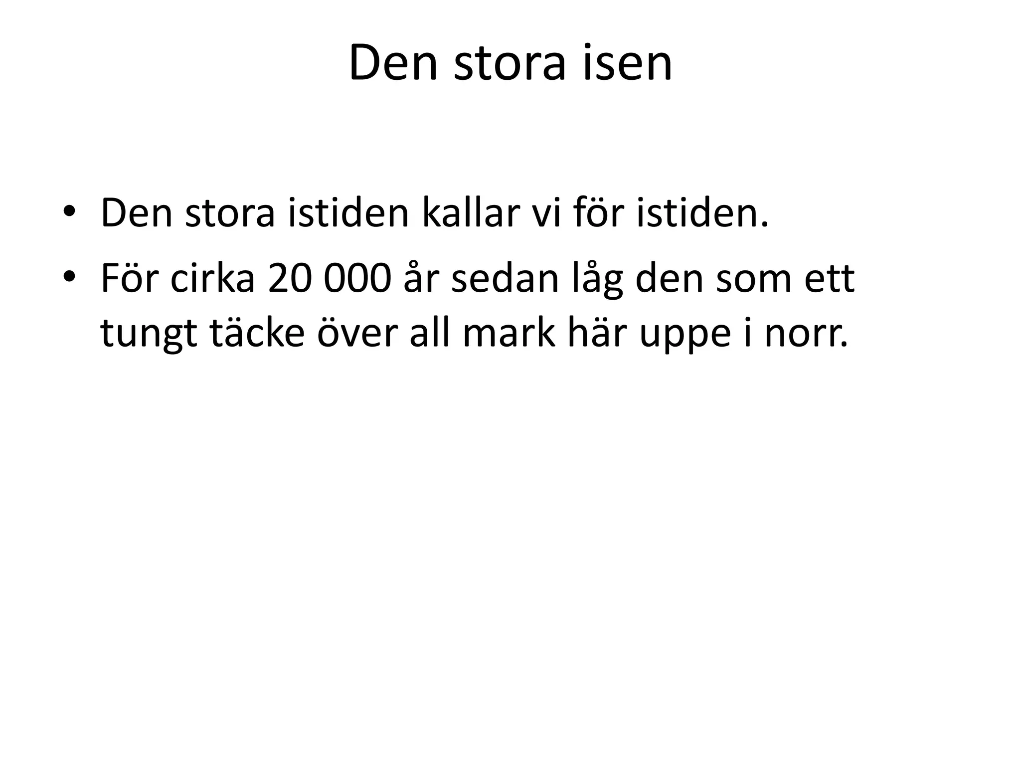 Om istiden av ronja och maatt | PPTX