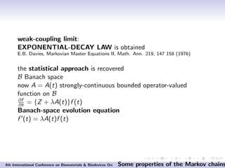 Some properties of the Markov chains of the Markov Models of molecular ...