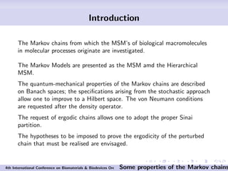 Some properties of the Markov chains of the Markov Models of molecular processes | PPT