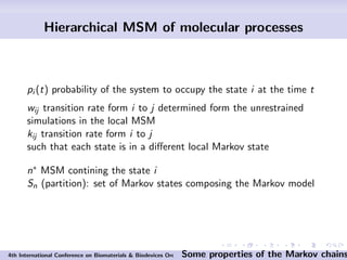 Some properties of the Markov chains of the Markov Models of molecular processes | PPT