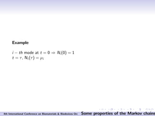 Some properties of the Markov chains of the Markov Models of molecular ...