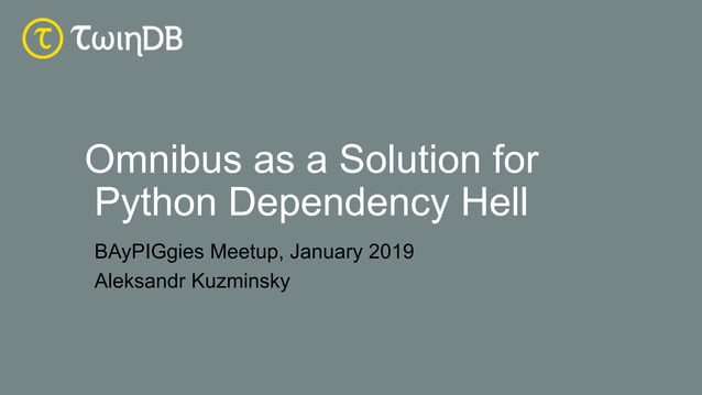 Omnibus as a Solution for Dependency Hell | PPT