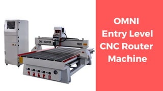 OMNI Entry Level CNC Router | PPT