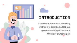 one minute preceptor pedagogical methods | PPTX
