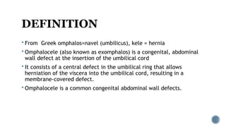 Omphalocele: PowerPoint presentation | PPTX