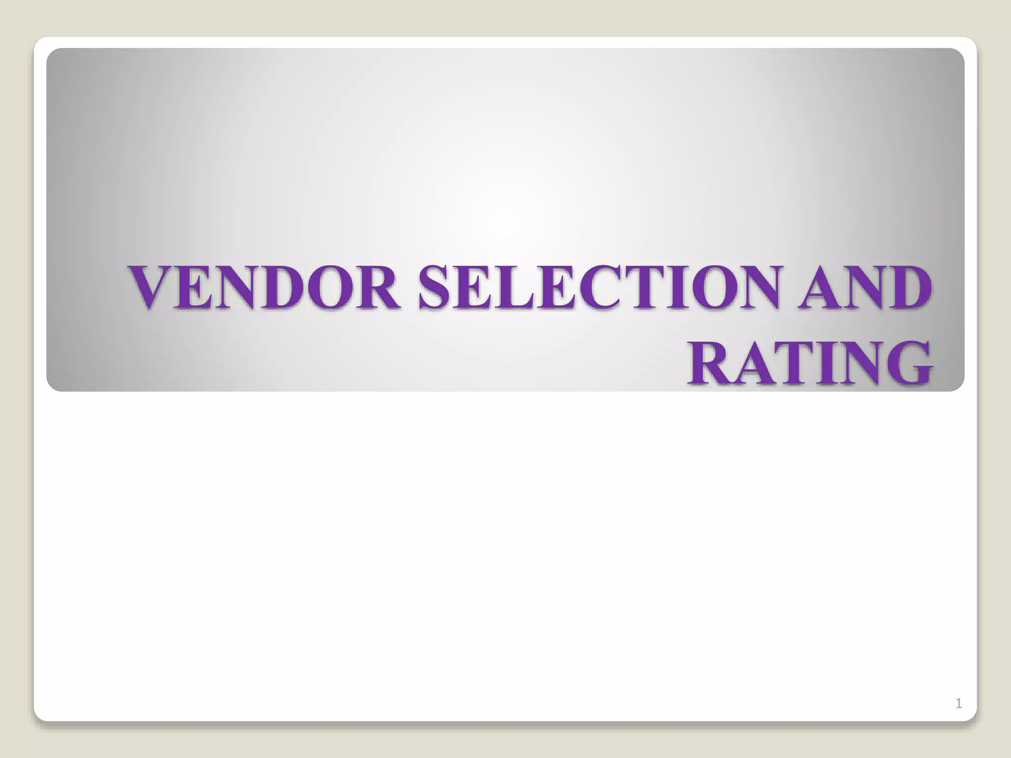 operations management(vendor selection and rating) | PPTX