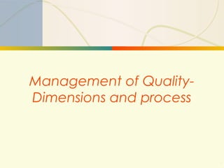 Om quality dimensions process | PPT
