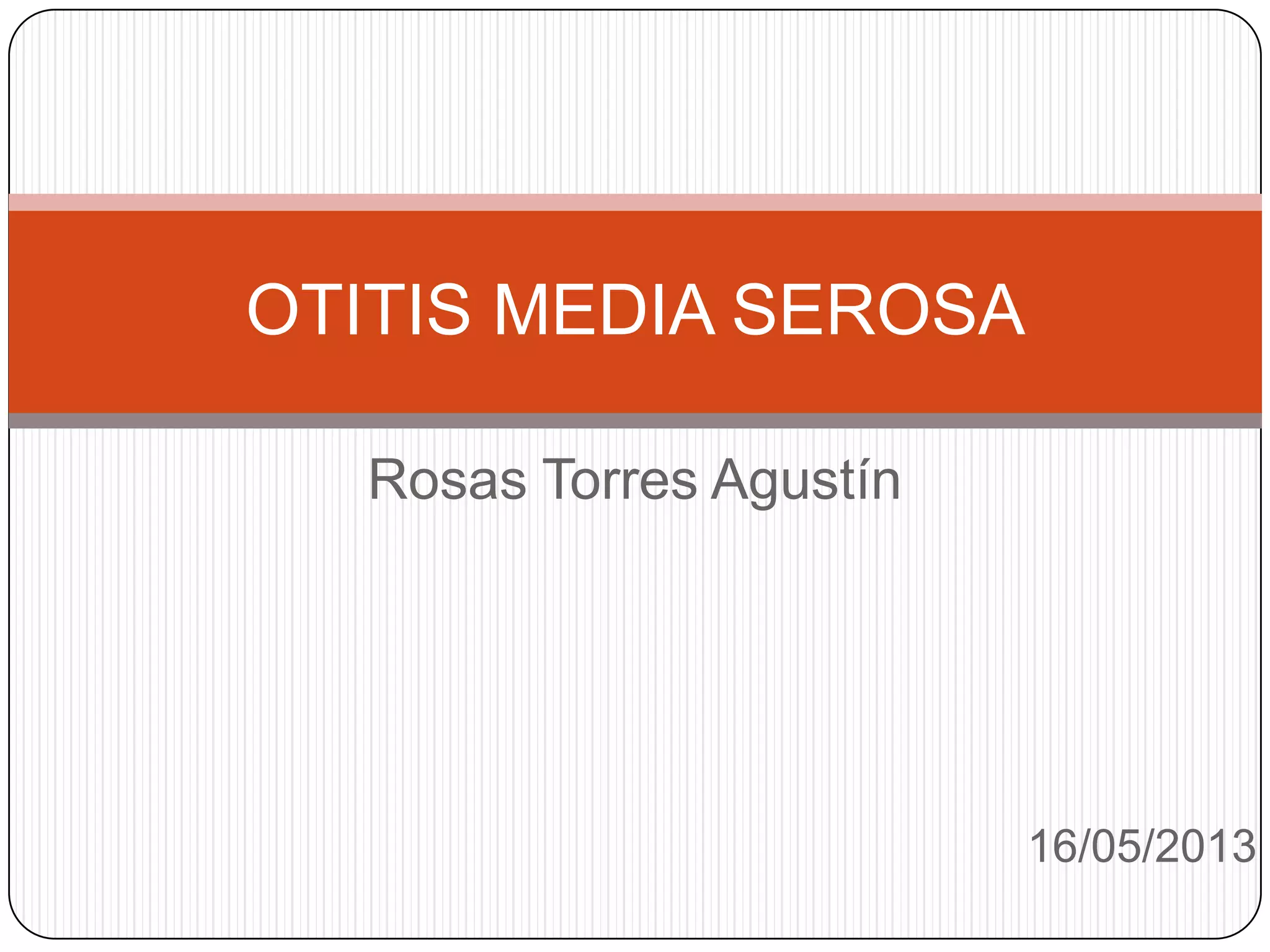 OTITIS MEDIA SEROSA | PPT