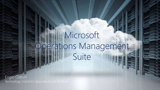 Microsoft Operations Management Suite | PPT